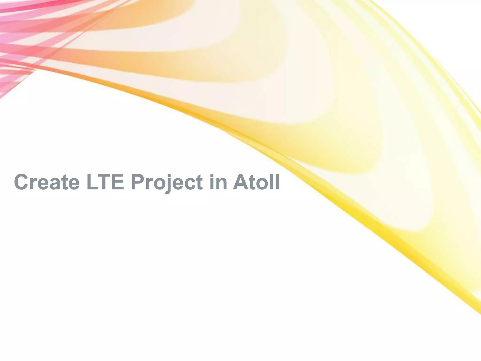 Rf planning for lte using atoll v1 | PPT