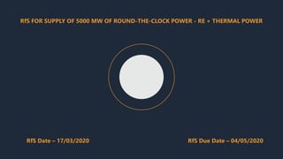 Rf s for supply of 5000 mw of round the-clock power - re + thermal ...