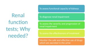 RFT.pptx Renal function tests are divided into the following Urine ...