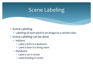 Rgb(d) Scene Labeling- features and algorithms | PPTX