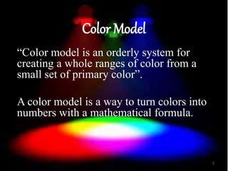 Rgb and cmy color model | PPTX