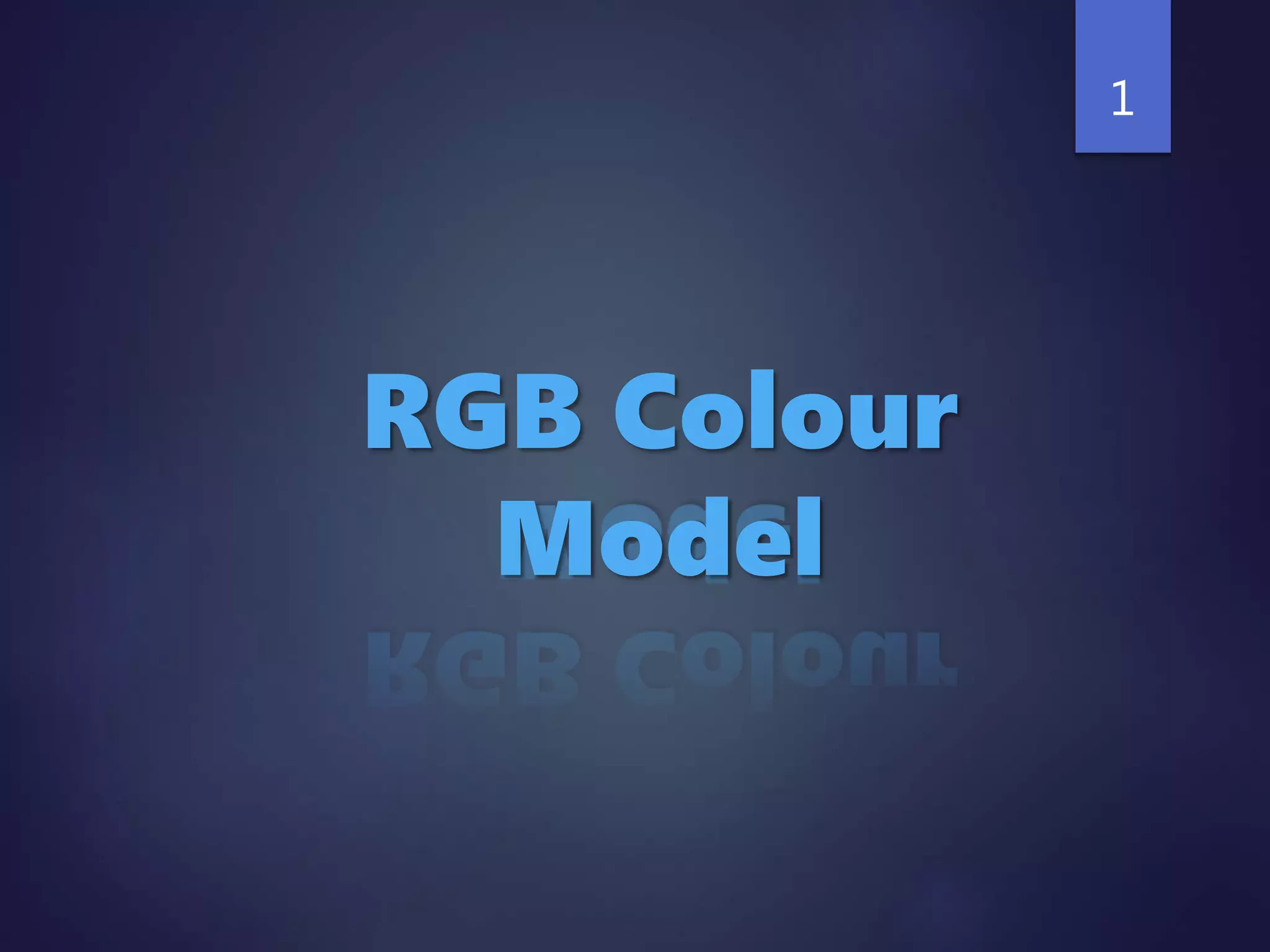 Rgb colour model | PPTX