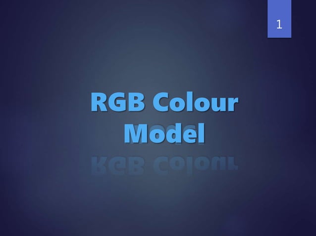 Rgb colour model | PPTX