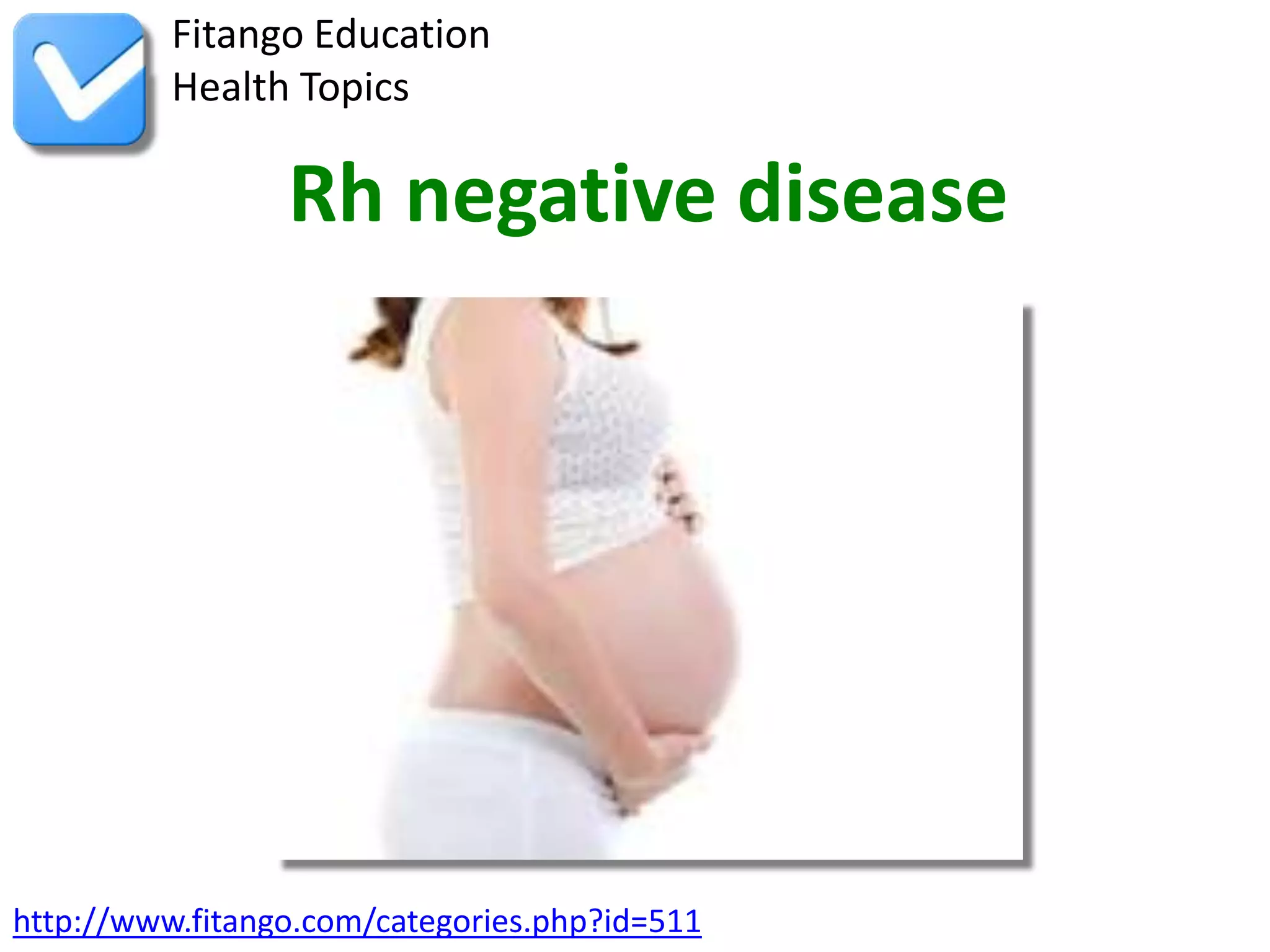 Rh negative disease | PPTX