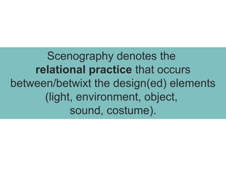 A Manifesto on Scenography: Scenographic Rhetoric | PPT