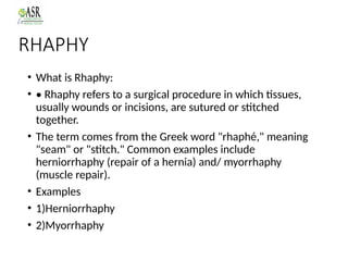 ANATOMICAL SUFFIXES RHAPHY & SCOPE | PPTX