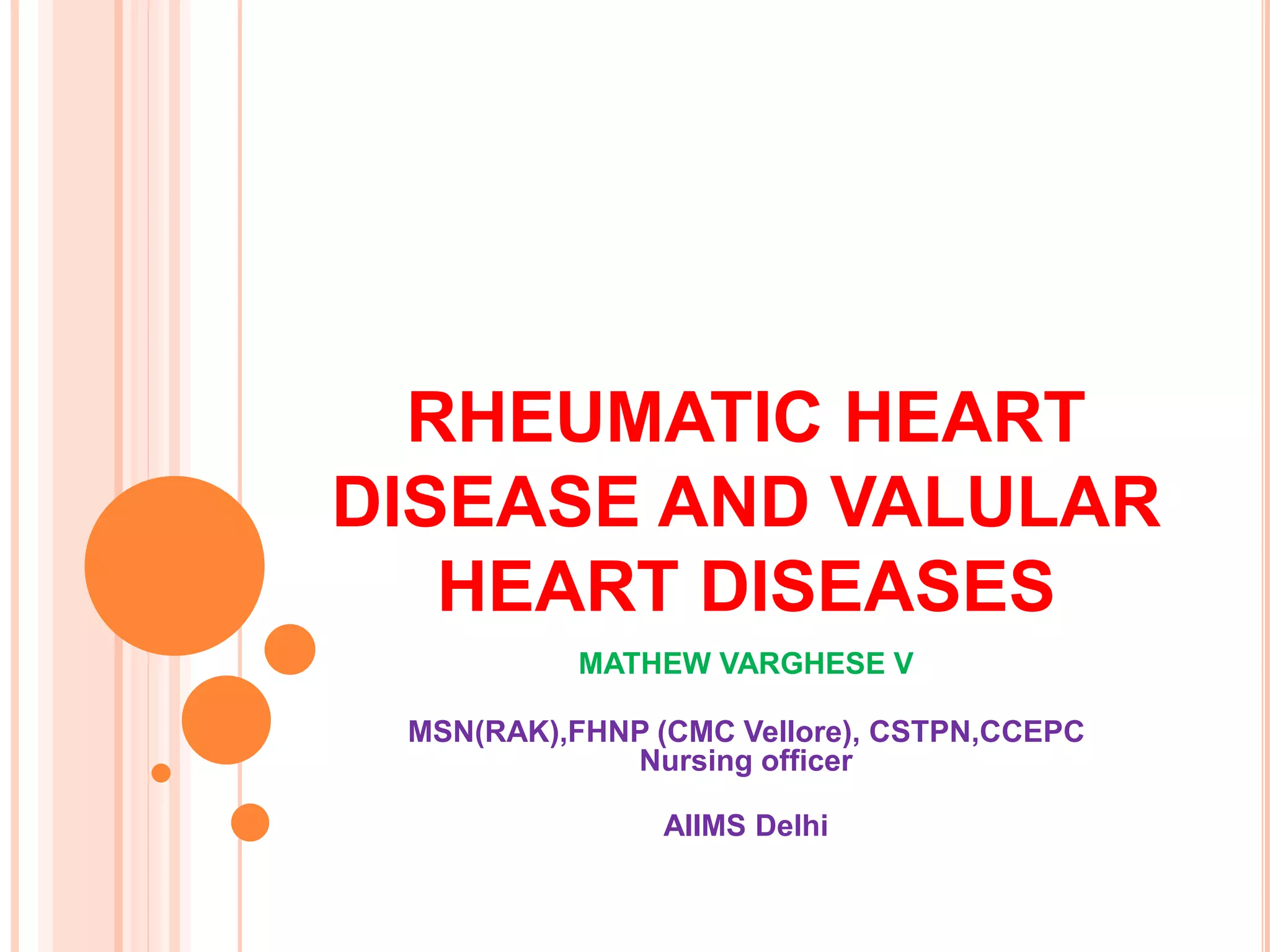 RHD- Rheumatic Heart Disease , VHD - Valvular Heart Disease | PPTX
