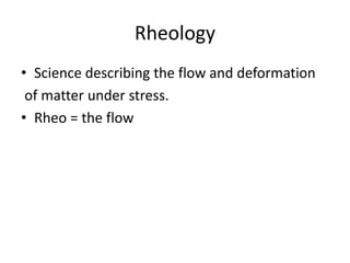 Rheology | PPTX