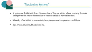 Rheology, Newtonian and Non Newtonian Flow | PPTX