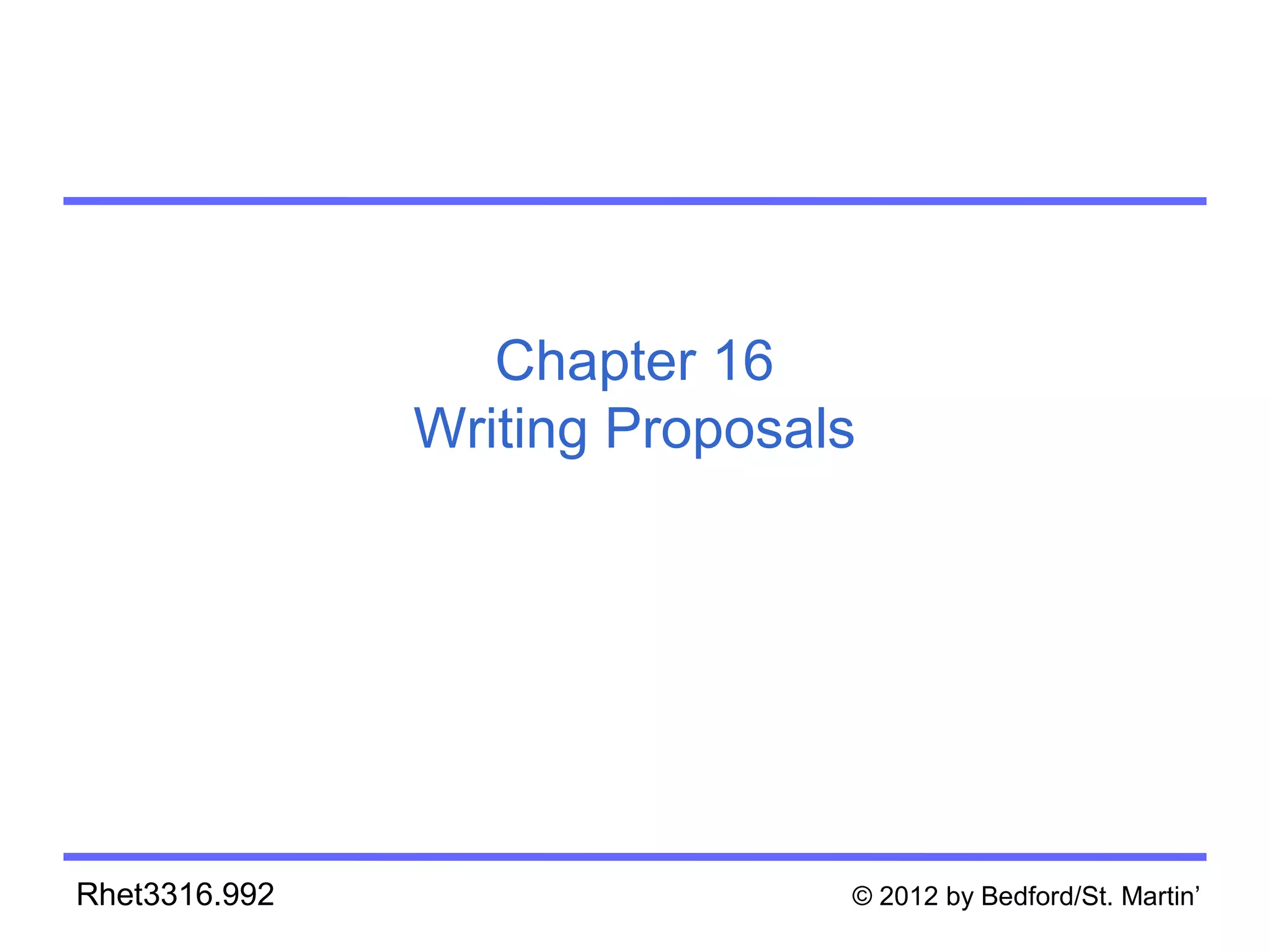 Rhet3316 handout chapter 16_writing_proposals | PPT