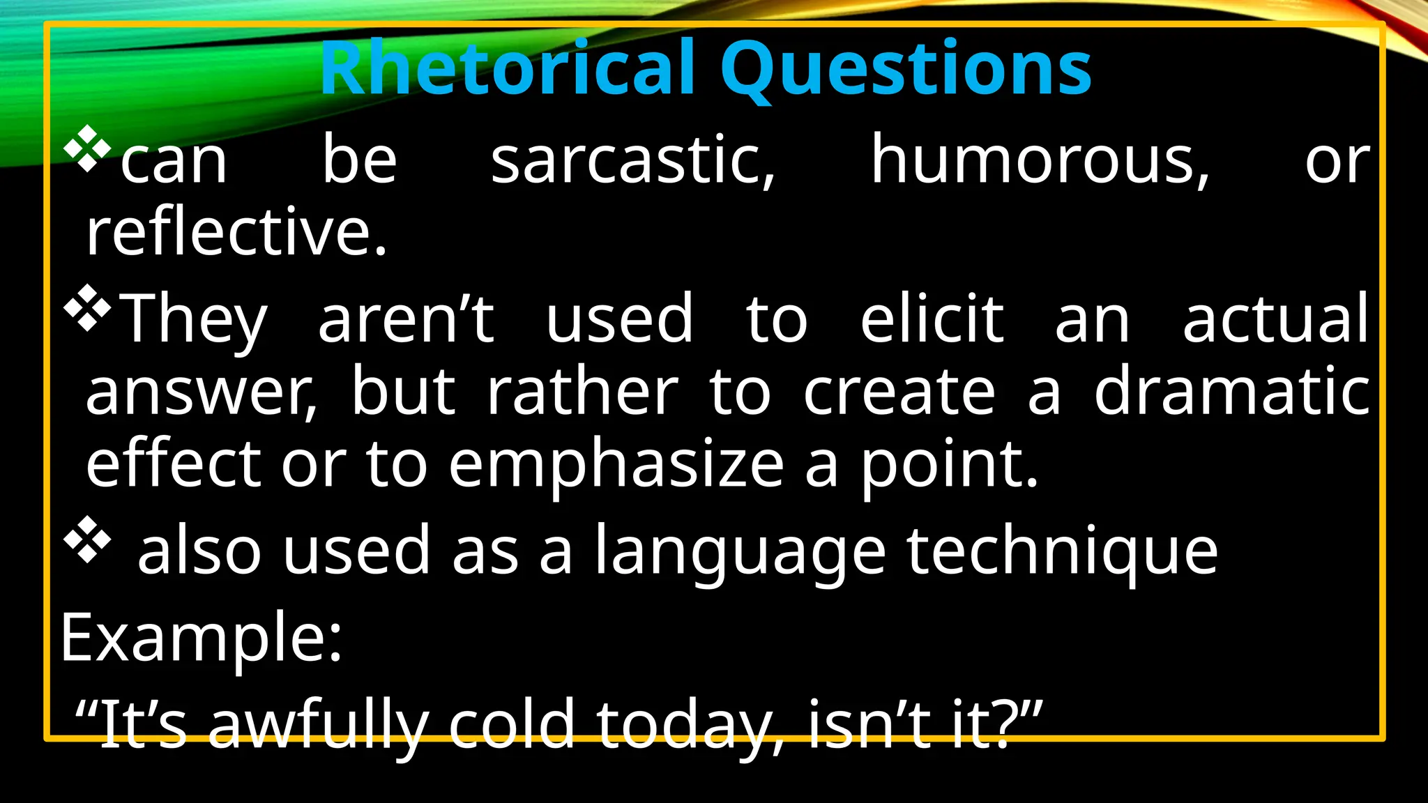 RHETORICAL QUESTIONS - ENGLISH 10 - 2nd Q | PPTX