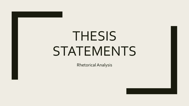 Rhetorical analysis thesis statements ENG 102 | PPT