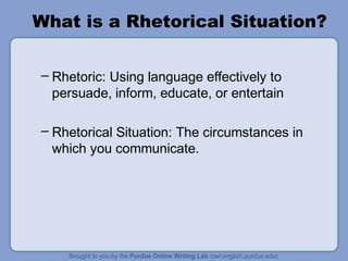 Rhetorical Situation - Purdue OWL | PPT
