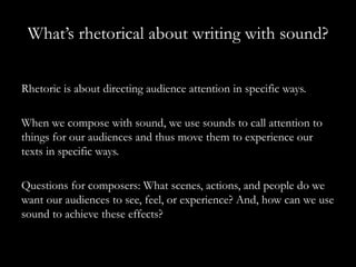 Rhetorical Work of Composing with Audio | PPT