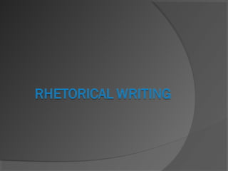 Rhetorical writing and modes of argumentation | PPT