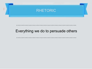Rhetoric intro | PPTX