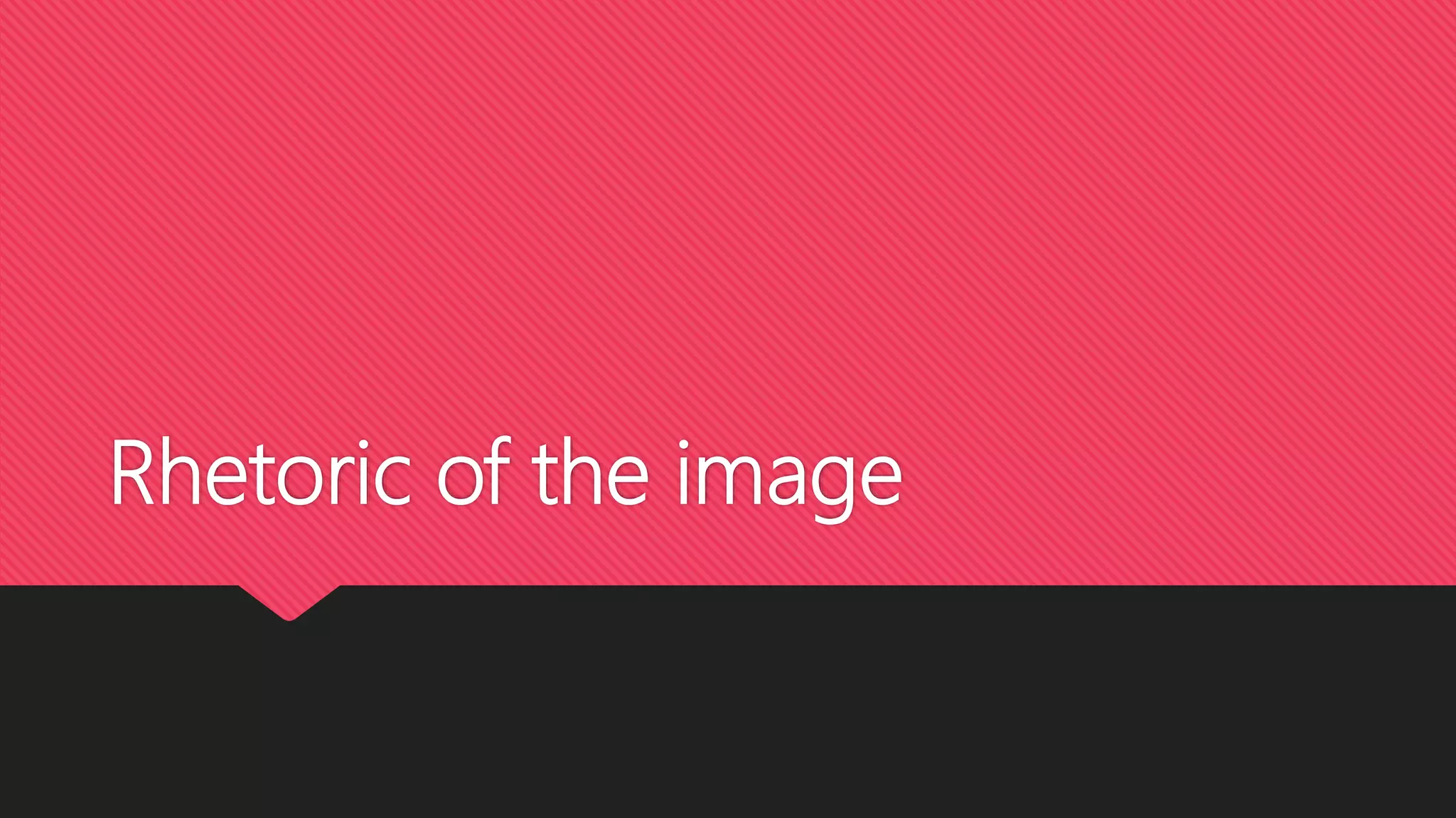 Rhetoric of the image | PPT