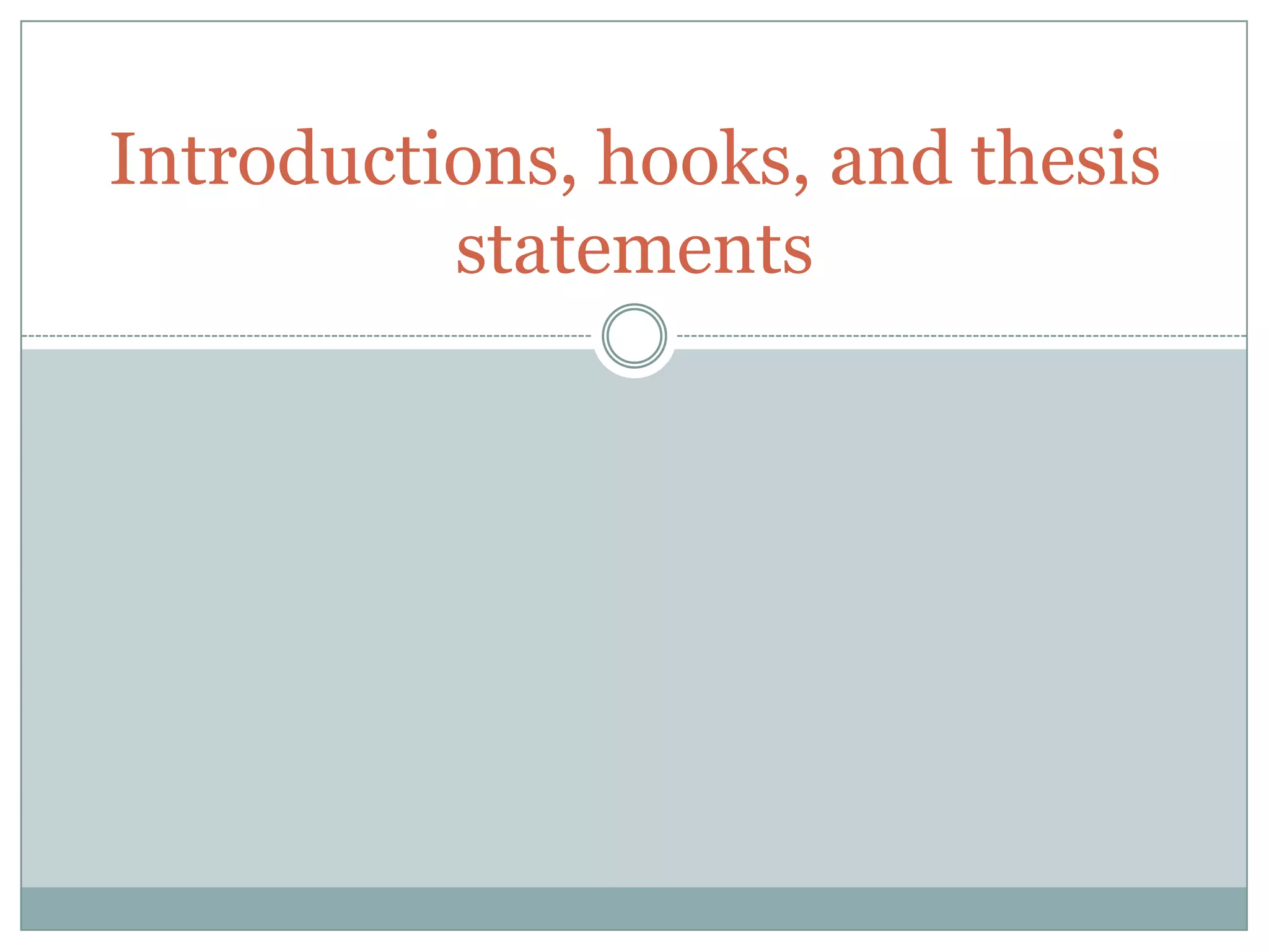 Rhetoric, rhetorical situation, argument, intros, hooks, and thesis ...