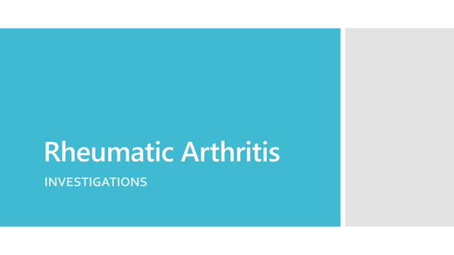 Rheumatic arthritis-Investigations | PPTX | Bone and Joint Conditions ...