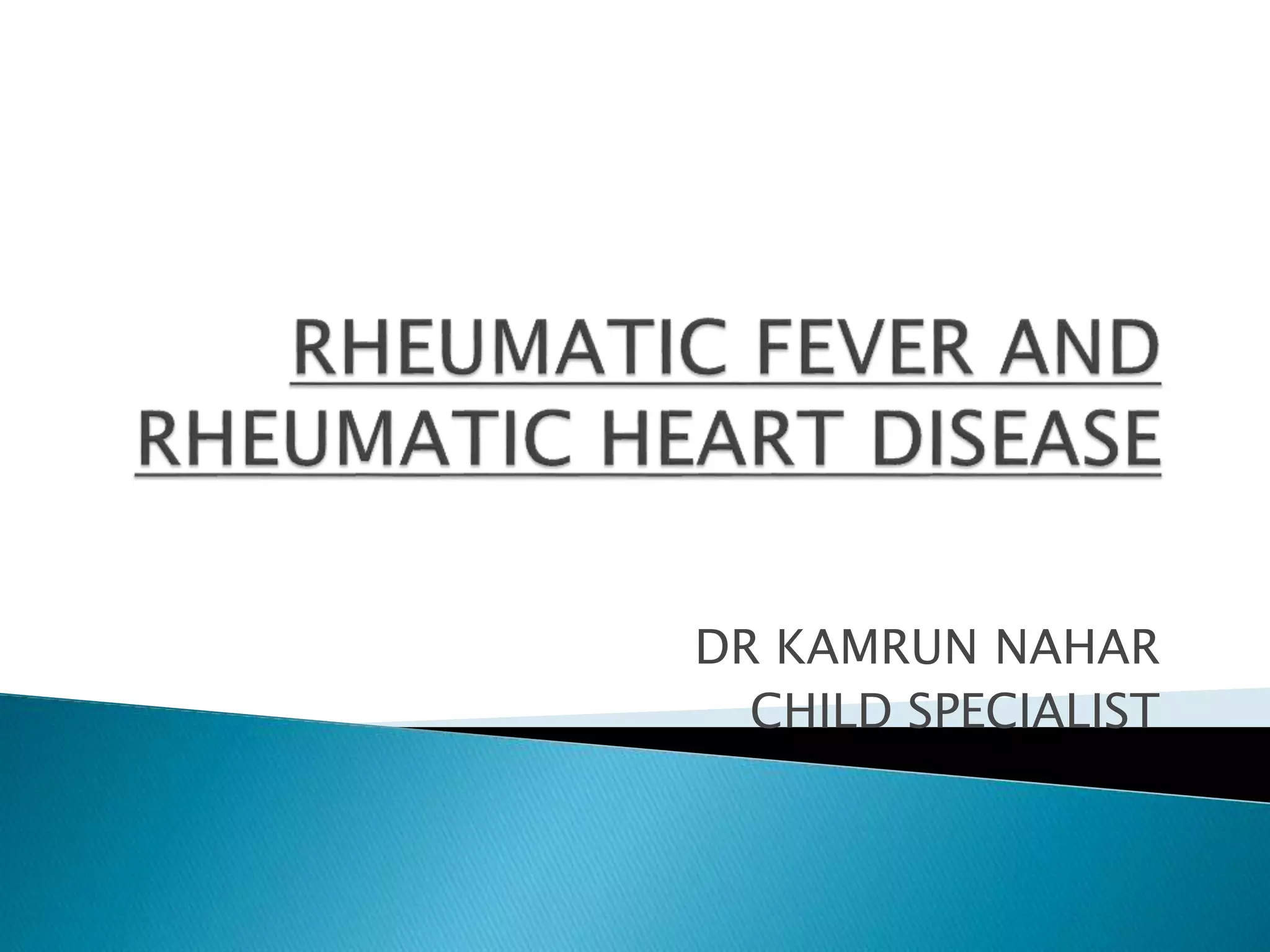 Rheumatic fever and Rheumatic heart disease | PPT