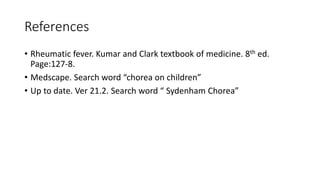 Rheumatic fever and syndenham's chorea | PPTX