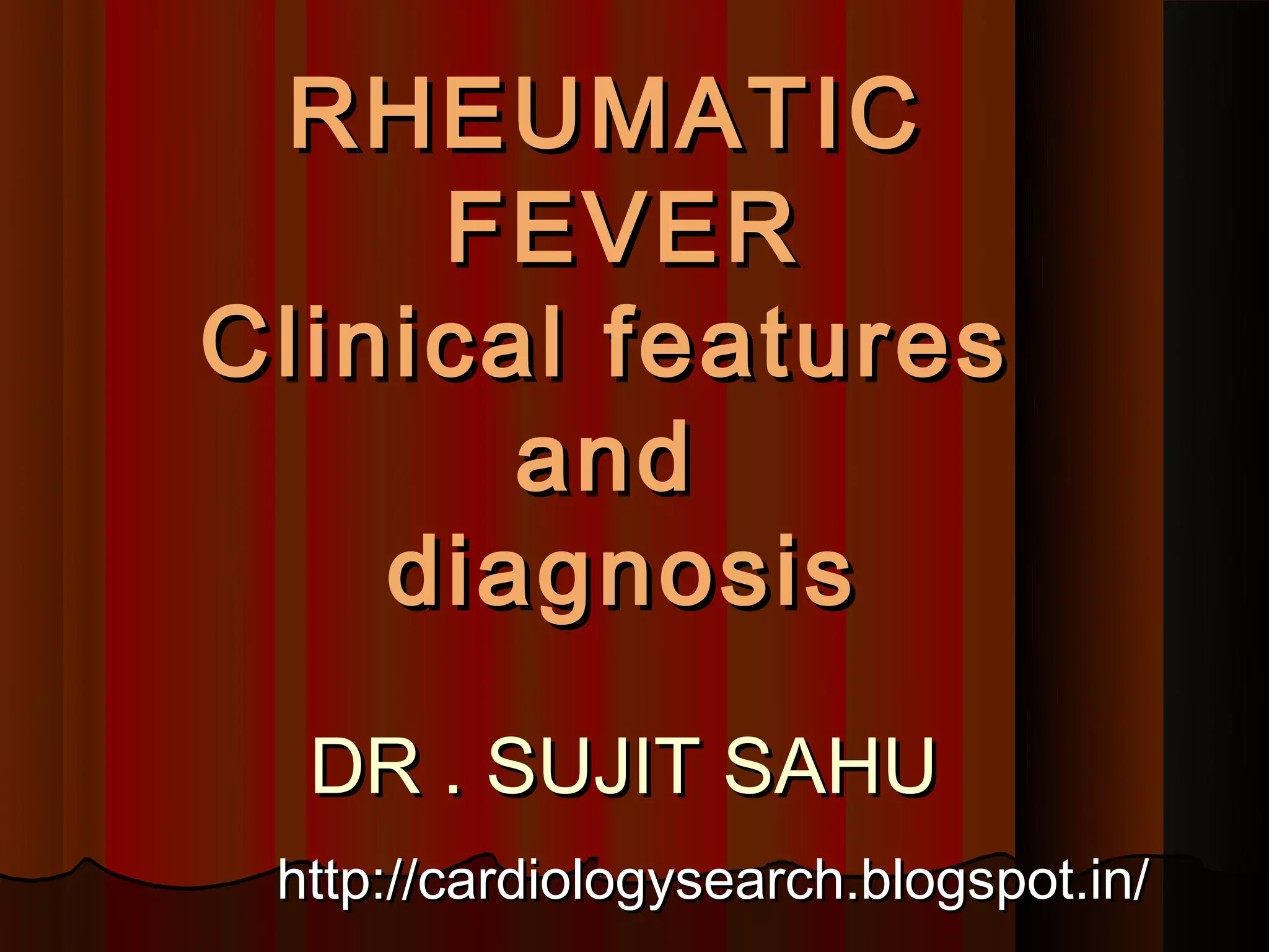 Rheumatic fever clinical features and diagnosis | PPT