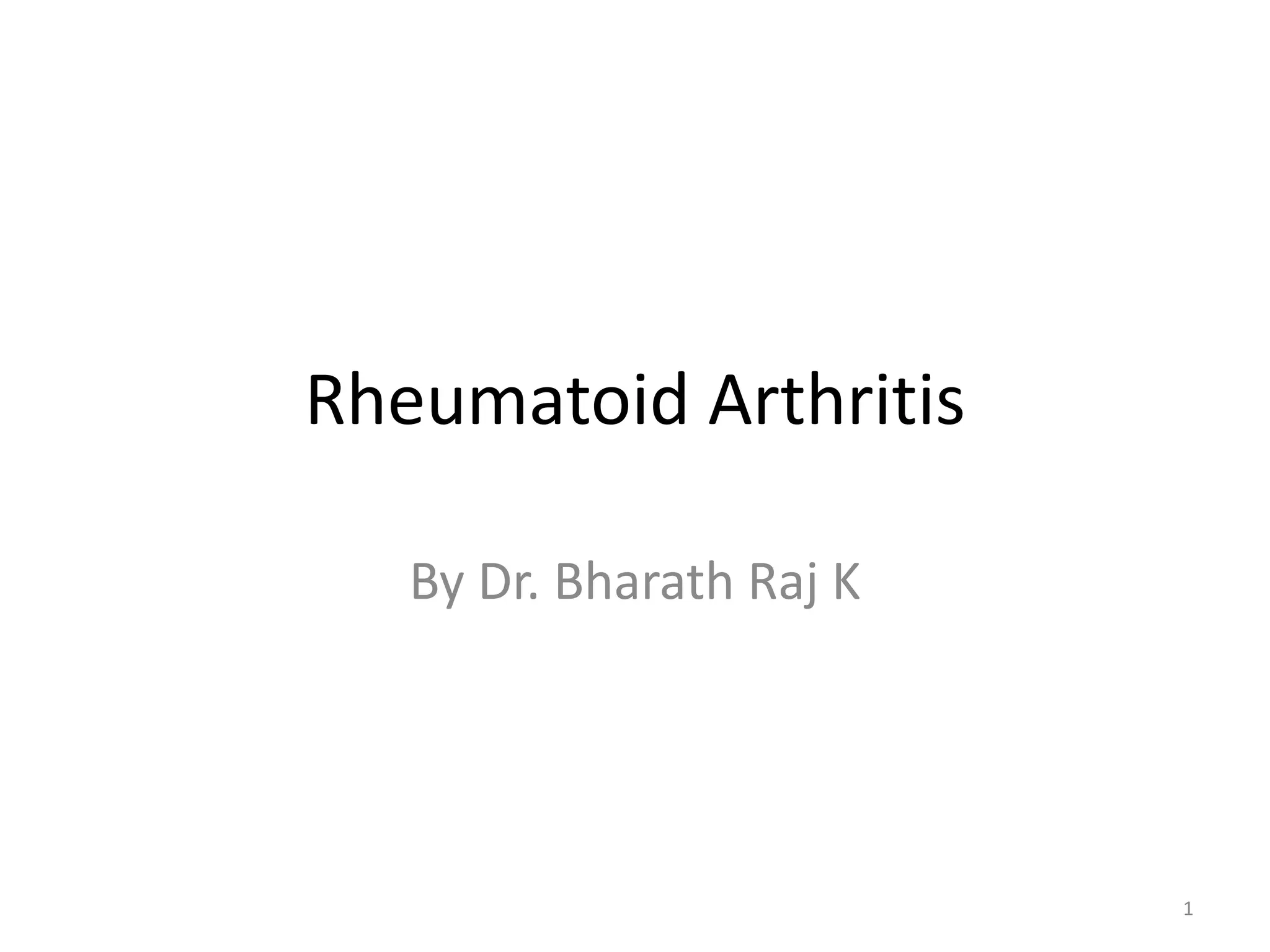 Rheumatoid Arthritis Pathology, C/F and Diagnosis and Mx.ppt