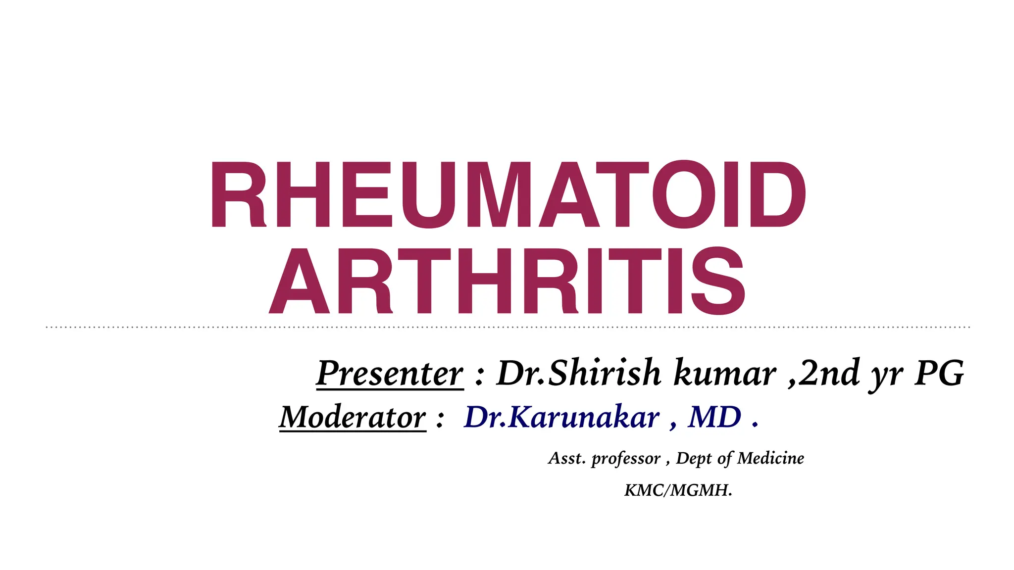 Rheumatoid arthritis ppt ( Ref : Harrisons principles of Internal ...