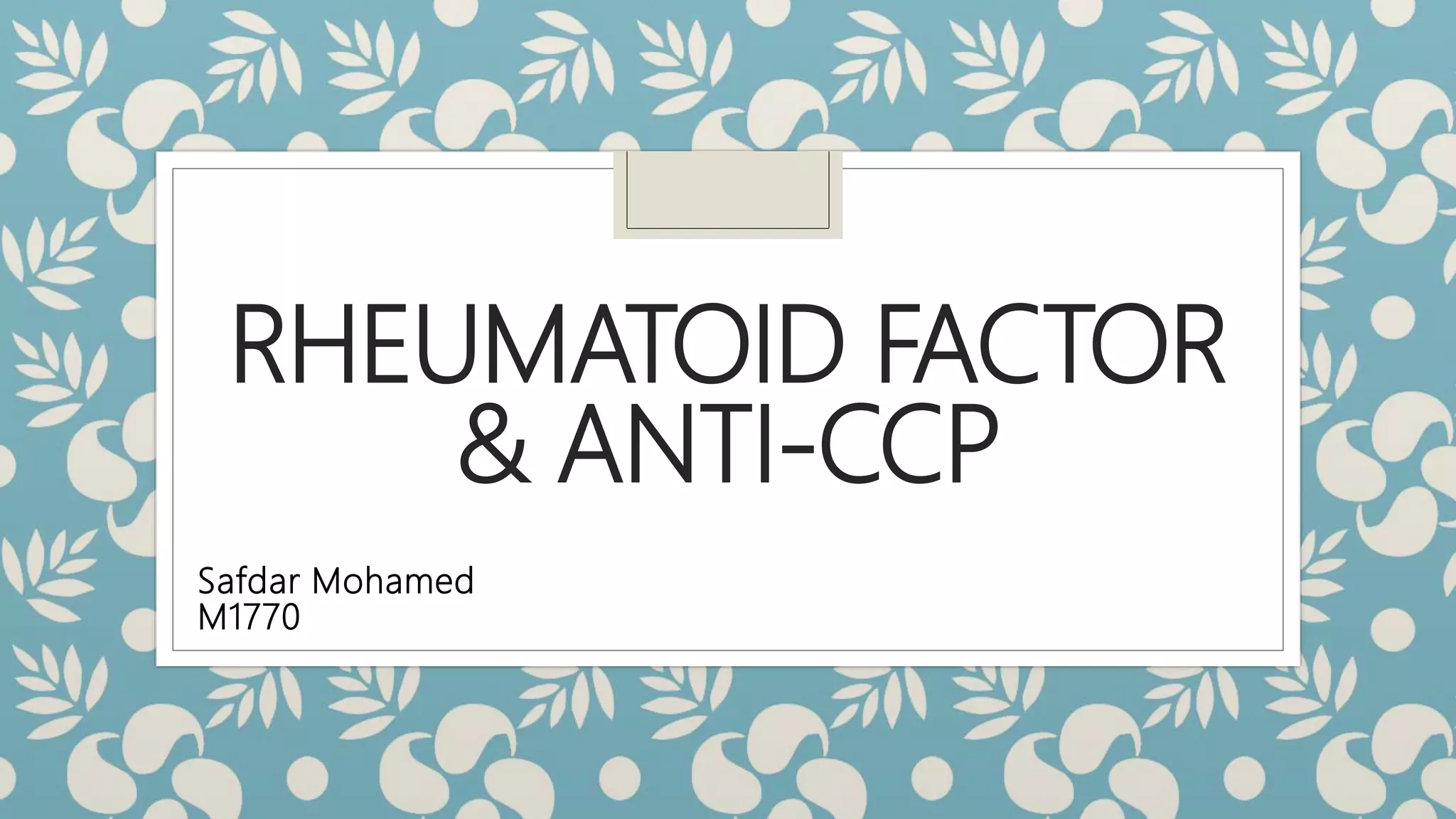 Rheumatoid factor and anti-ccp | PPTX