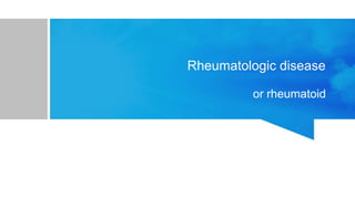 Rheumatologic diseases | PPTX