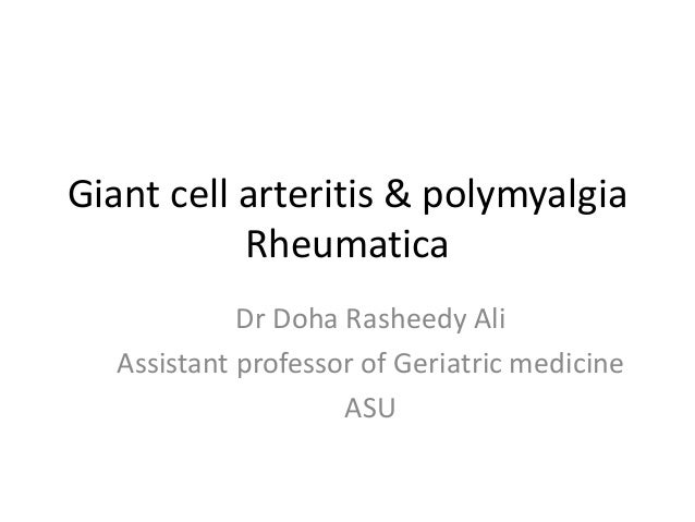 Giant cell arteritis,polymyalgia rheumatica | PPT