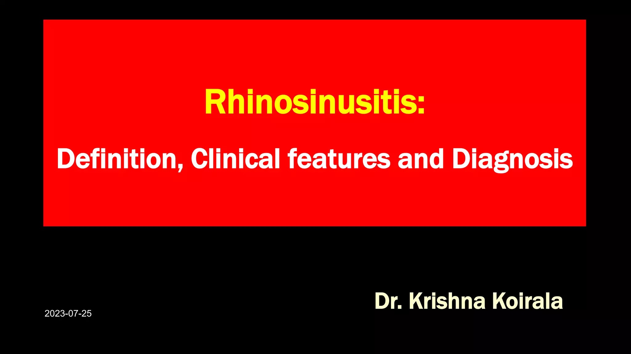 Rhinosinusitis- Definition, Clinical features, Diagnosis.pptx
