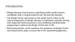Rhinoconjunctivitis in allergy march.pptx