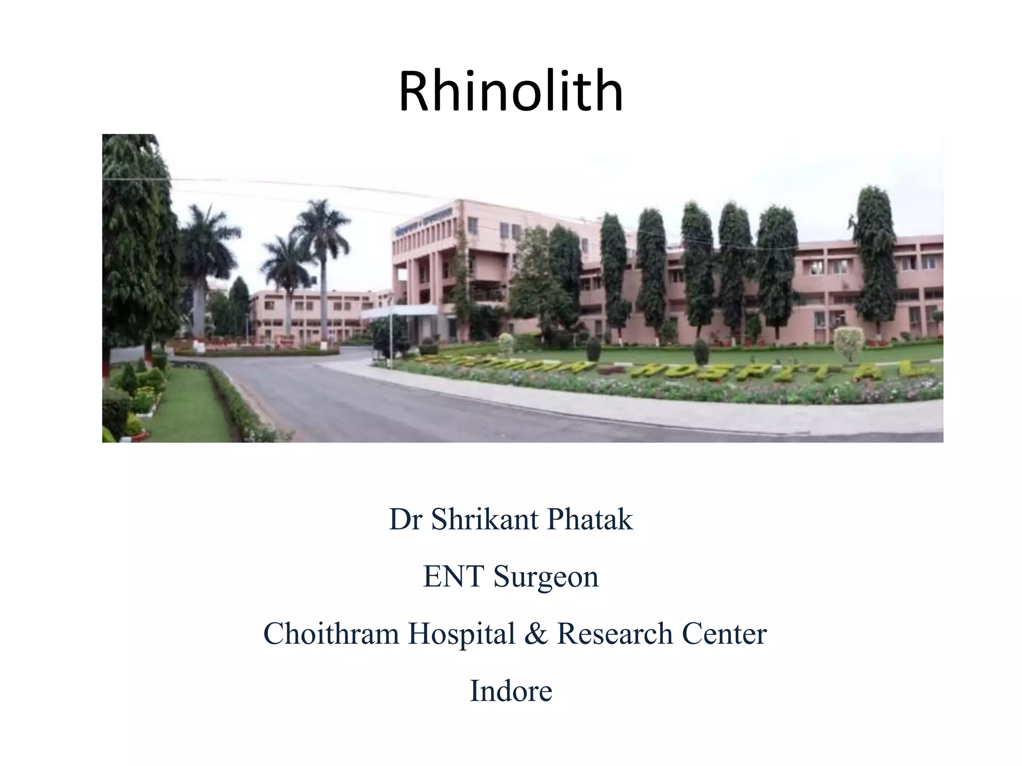 Rhinolith : Stone formation Nose | PPTX