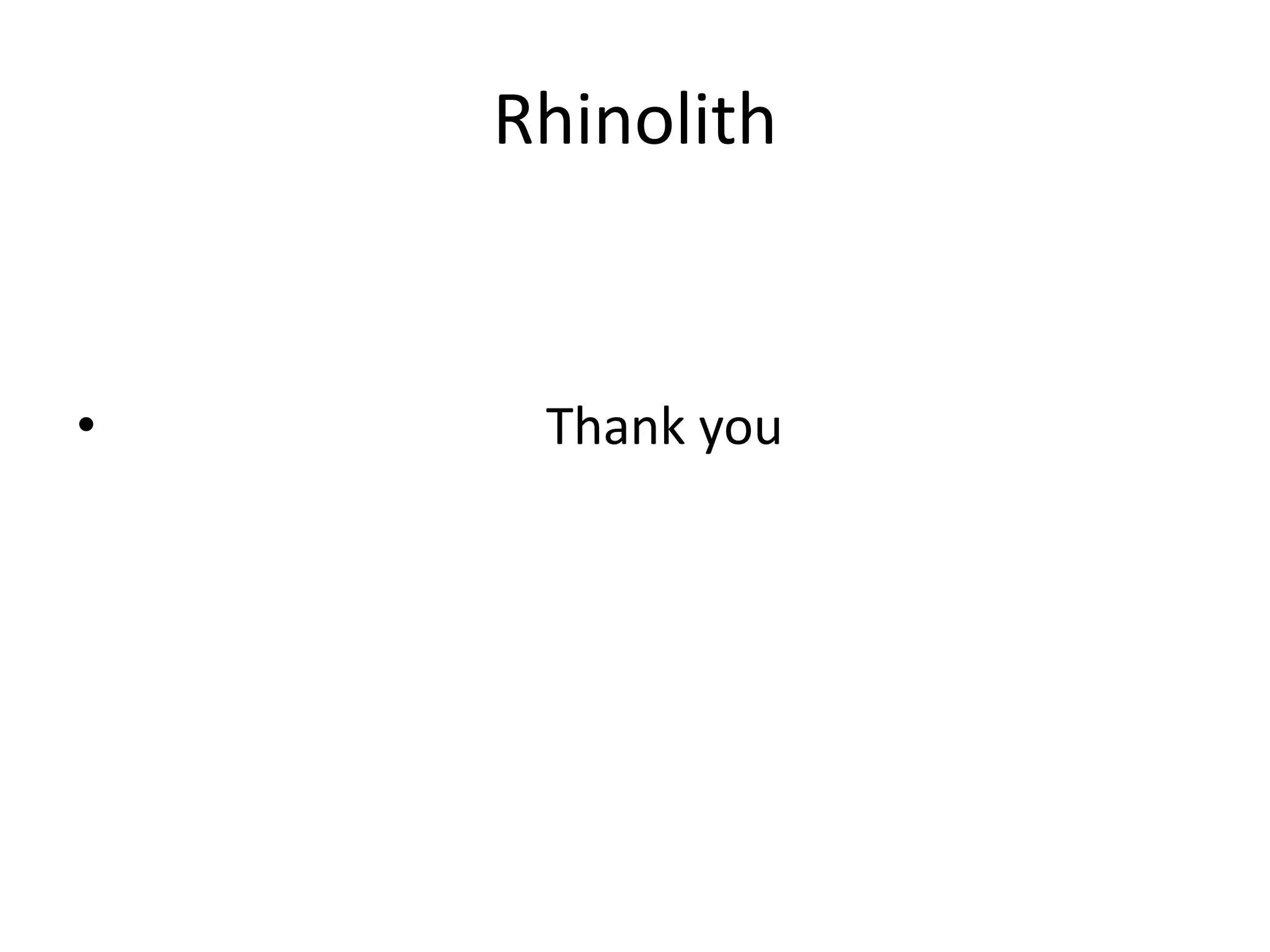 Rhinolith : Stone formation Nose | PPTX