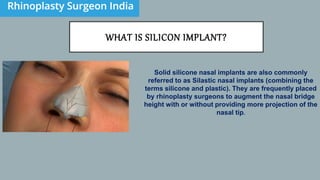 Rhinoplasty Surgeon India - Silicone Implants - PPT.pptx