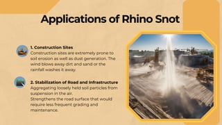 Rhino Snot Most Effective Solution for Dust and Erosion Control.pdf