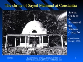 The construction of the shrine of Shaykh Yusuf of Macassar at Faure by ...