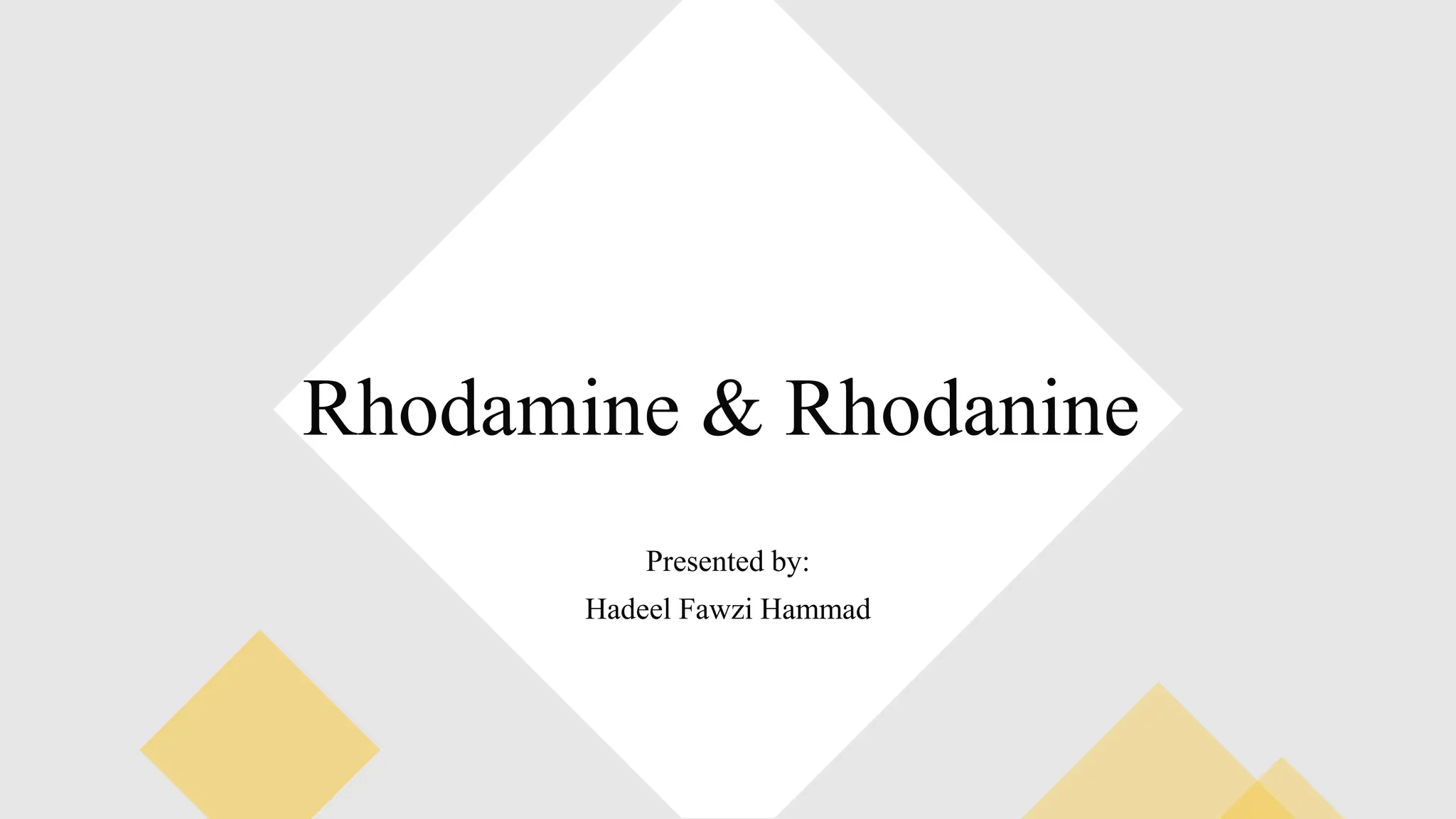Rhodamine & Rhodanine explanation12.pptx
