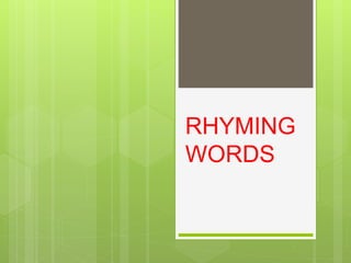Rhyming Words Grade 1 3rd Quarter English 1.pptx