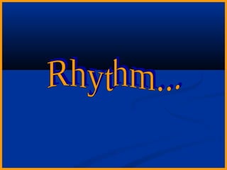 Rhythm | PPT