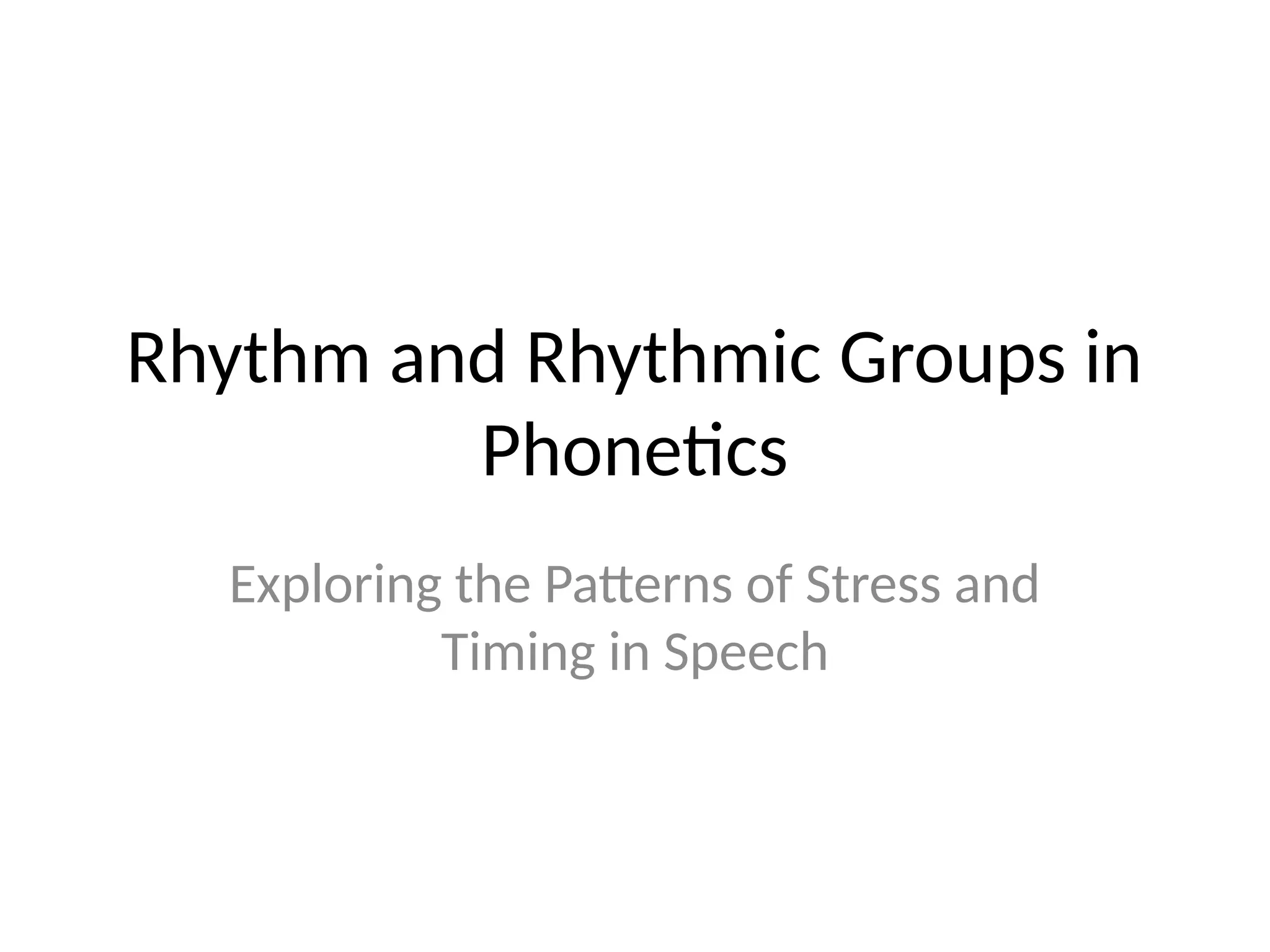 Rhythm_and_Rhythmic_Groups_in_Phonetics.pptx