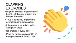 Rhythm exercises- Improve your learning process altogether | PPT