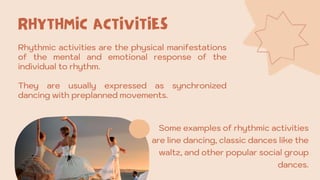 Rhythmic Activities (Definition, Elements, Fundamentals).pptx