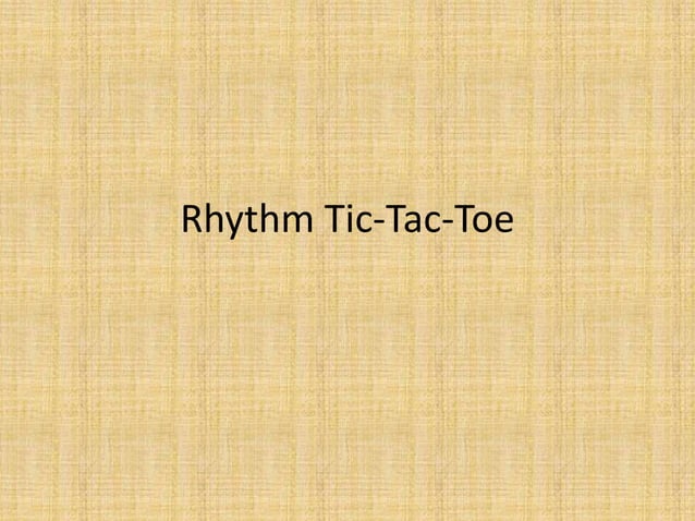 Rhythm tic tac-toe | PPTX