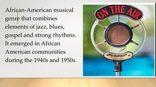 Rhytm and blues history across the american people.pptx