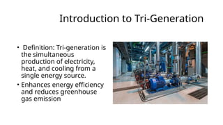 Tri-generation process in all about information to the introduction ...