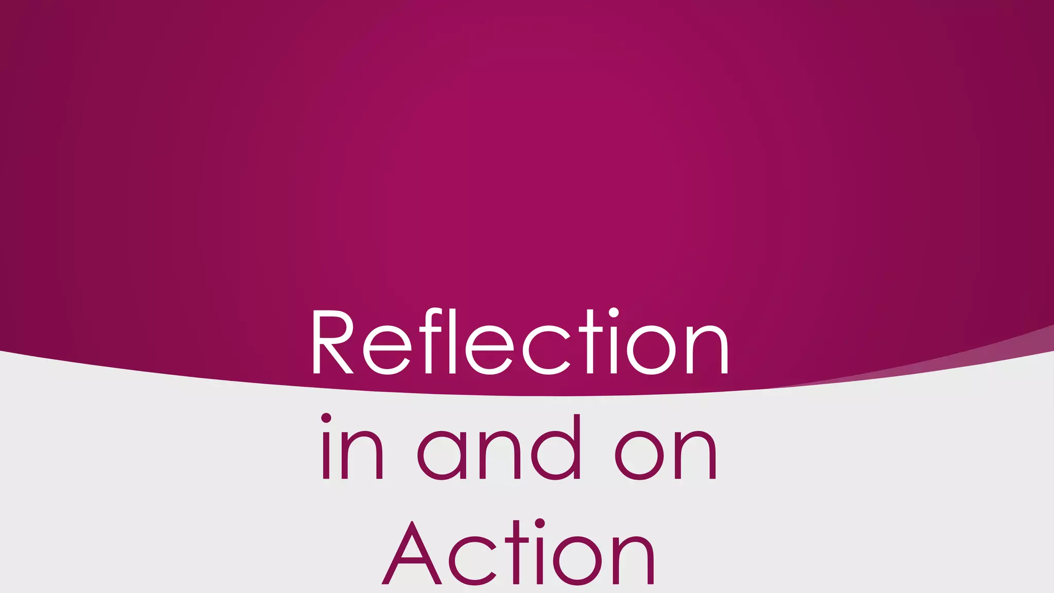 Reflection in and on action | PDF