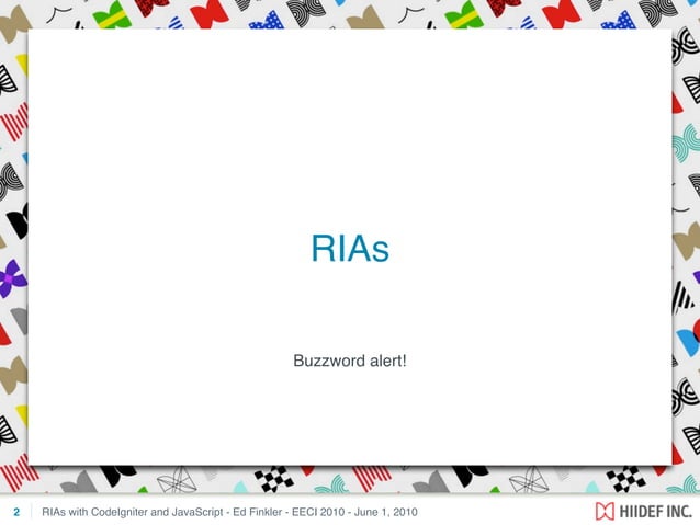 Building RIAs with CodeIgniter and JavaScript | PPT