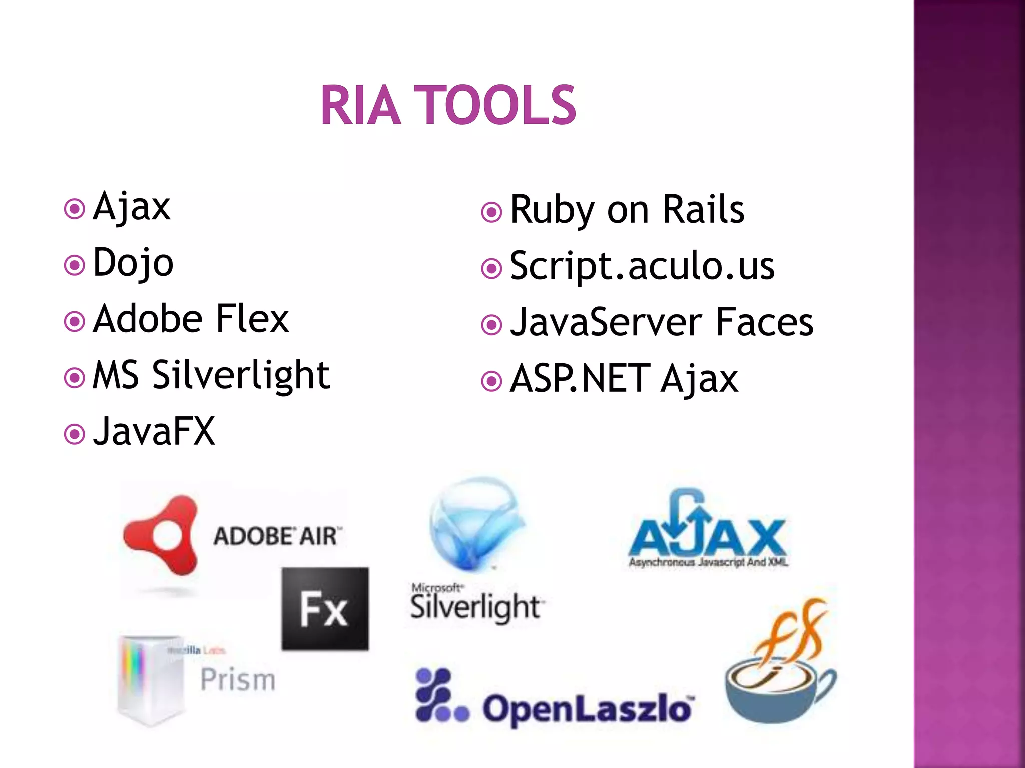 RICH INTERNET APPLICATIONS - RIA Tools | PPT